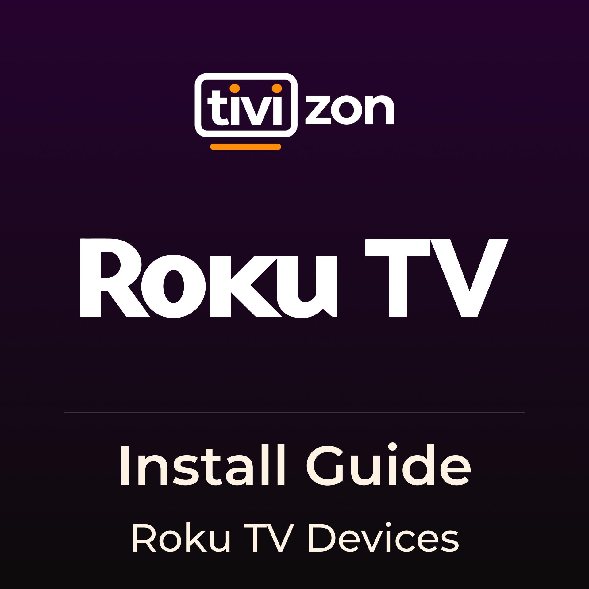 Roku TV Install Guide – Tivizon